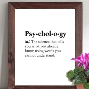 Psychology - The Science that Tells You What You Already Know - Dictionary Quote - A Great Educational Decor/Gift for Psychologist Students, and Mental Health Professionals,11x14 Unframed Art Print