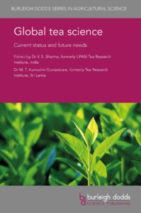 global tea science: current status and future needs (burleigh dodds series in agricultural science book 41)