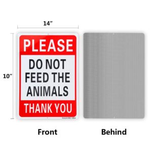 Please Do Not Feed The Animals Sign - 10"x 14" - .040 Rust Free Aluminum – Reflective, UV Protected and Weatherproof