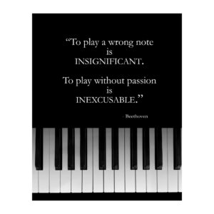 playing w/o passion is inexcusable - motivational wall art, encouraging motivational wall decor print with beethoven quotes is for wall decorations for home, studio & office décor. unframed-8x10"