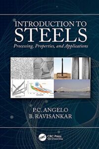 introduction to steels: processing, properties, and applications