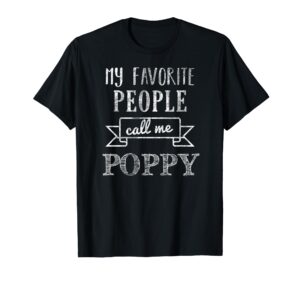 my favorite people call me poppy shirt father's day shirt