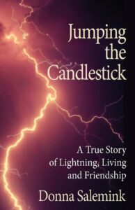 jumping the candlestick: a true story of lightning, living & friendship