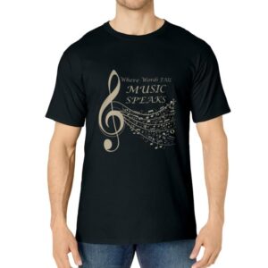 Where Words Fail Music Speaks Musical Music Notes T-Shirt