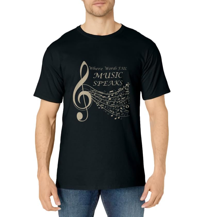 Where Words Fail Music Speaks Musical Music Notes T-Shirt