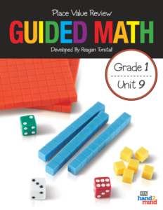 guided math first grade unit 9: place value and mixed review