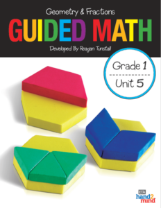 guided math first grade unit 5: geometry and fractions