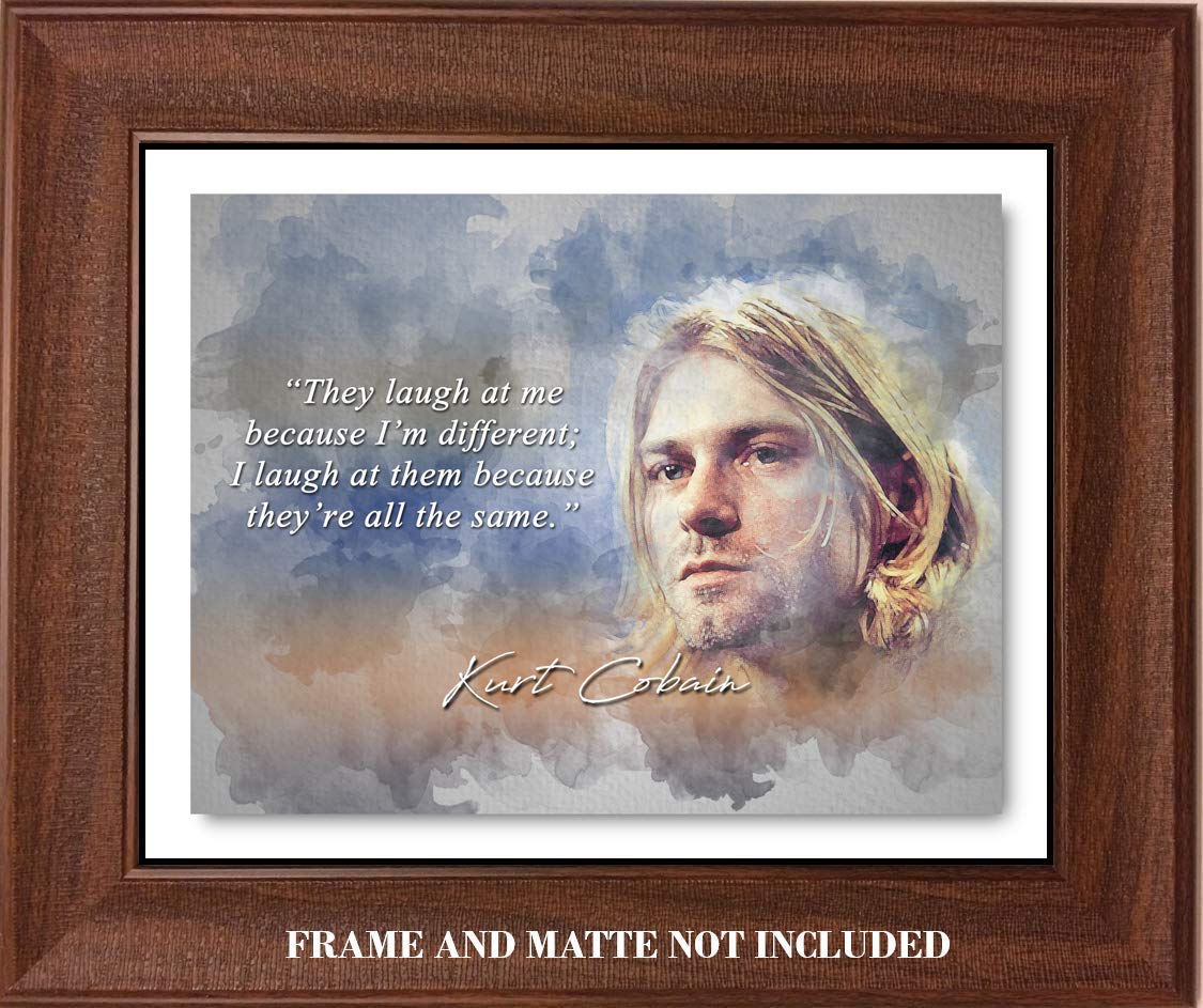 Laugh At Me Kurt Cobain Inspirational Quote - 8 x 10 Unframed Print - Wall Art for Home Office, Music Guitar Studio, Mancave - Great Gift for Rock Musicians