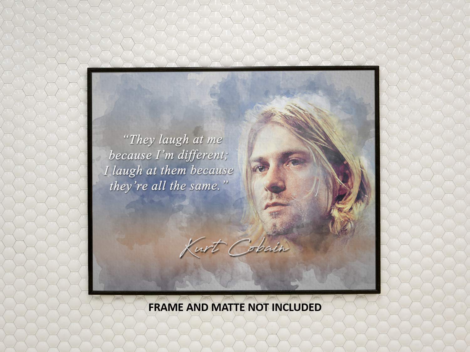 Laugh At Me Kurt Cobain Inspirational Quote - 8 x 10 Unframed Print - Wall Art for Home Office, Music Guitar Studio, Mancave - Great Gift for Rock Musicians