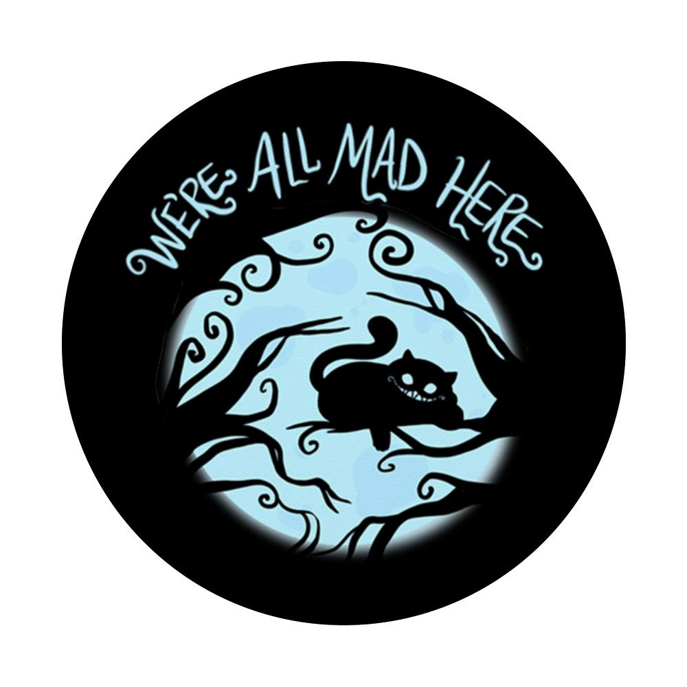 Cheshire Alice Cat We're All Mad Here Wonderland PopSockets PopGrip: Swappable Grip for Phones & Tablets