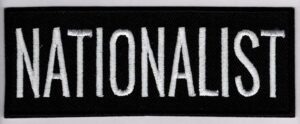 nationalist embroidered sew or iron-on patch - 4x1.5 inch