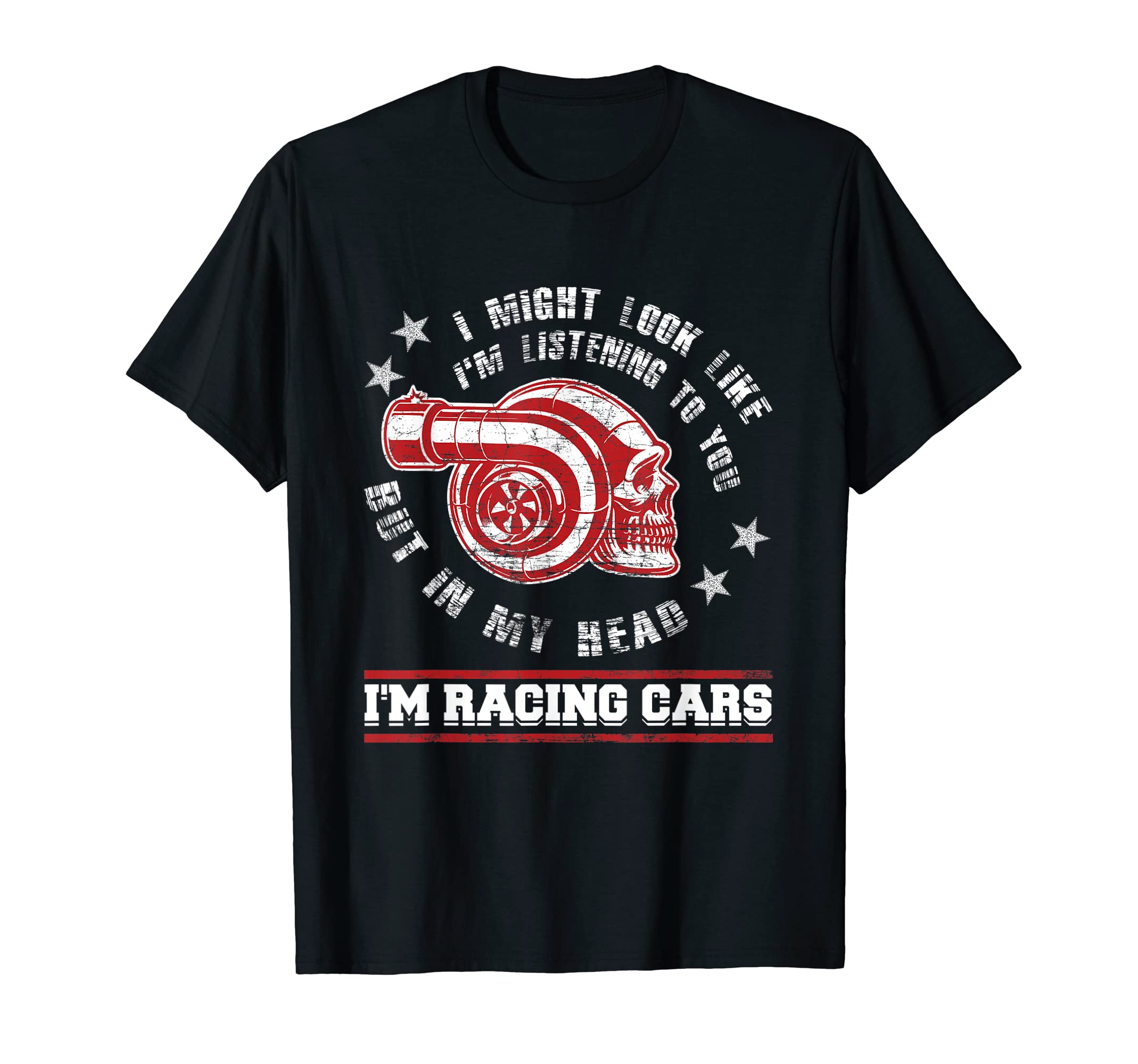 I Race Cars Funny Racecar Driver Drag Racing Gift T-Shirt T-Shirt