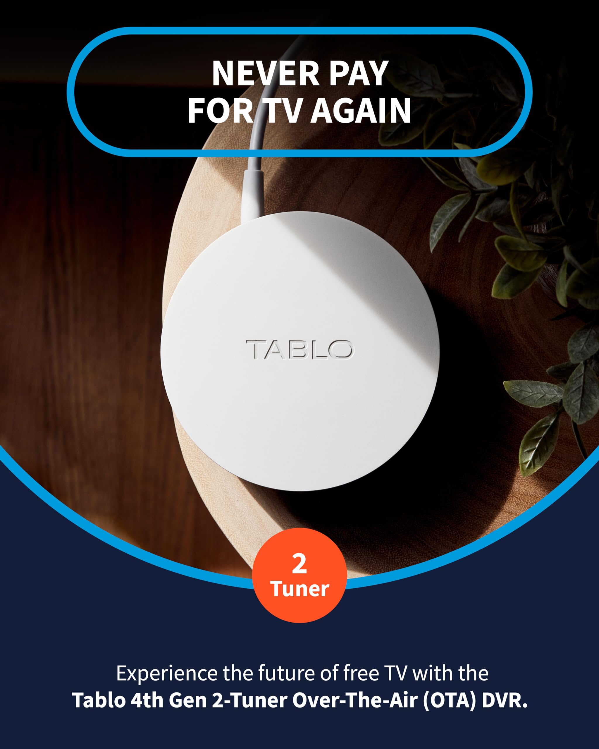 Tablo 4th Gen 2-Tuner Over-The-Air (OTA) DVR - Watch, Pause & Record Live TV, News, Sports & Movies Throughout Your Home Over Wi-Fi - Pairs w/Any TV Antenna - 50+ Hrs Recording - No Subscriptions