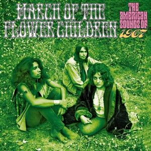 march of the flower children: the american sounds of 1967 / various