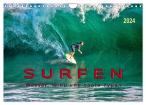 surfing - water, wind and cool guys (wall calendar 2024 din a4 landscape), calvendo 12 month wall calendar