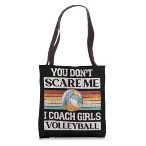 you don't scare me i coach girls volleyball funny graphic tote bag