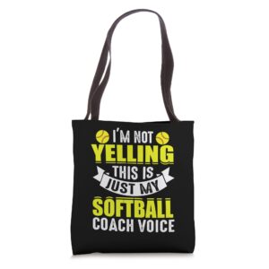 i'm not yelling this is just my softball coach voice tote bag