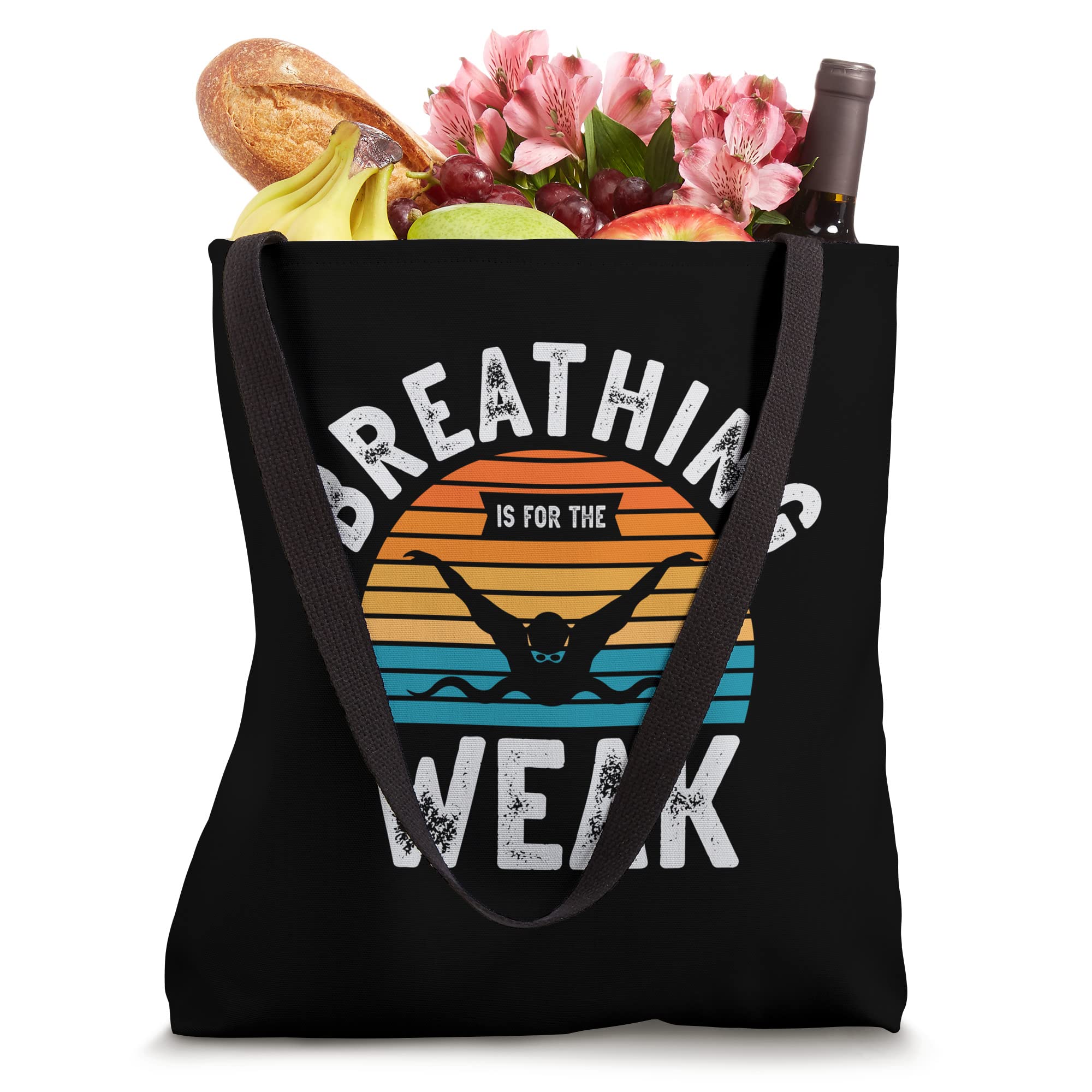 Breathing Is For The Weak Swimmer Swim Lover Swimming Coach Tote Bag