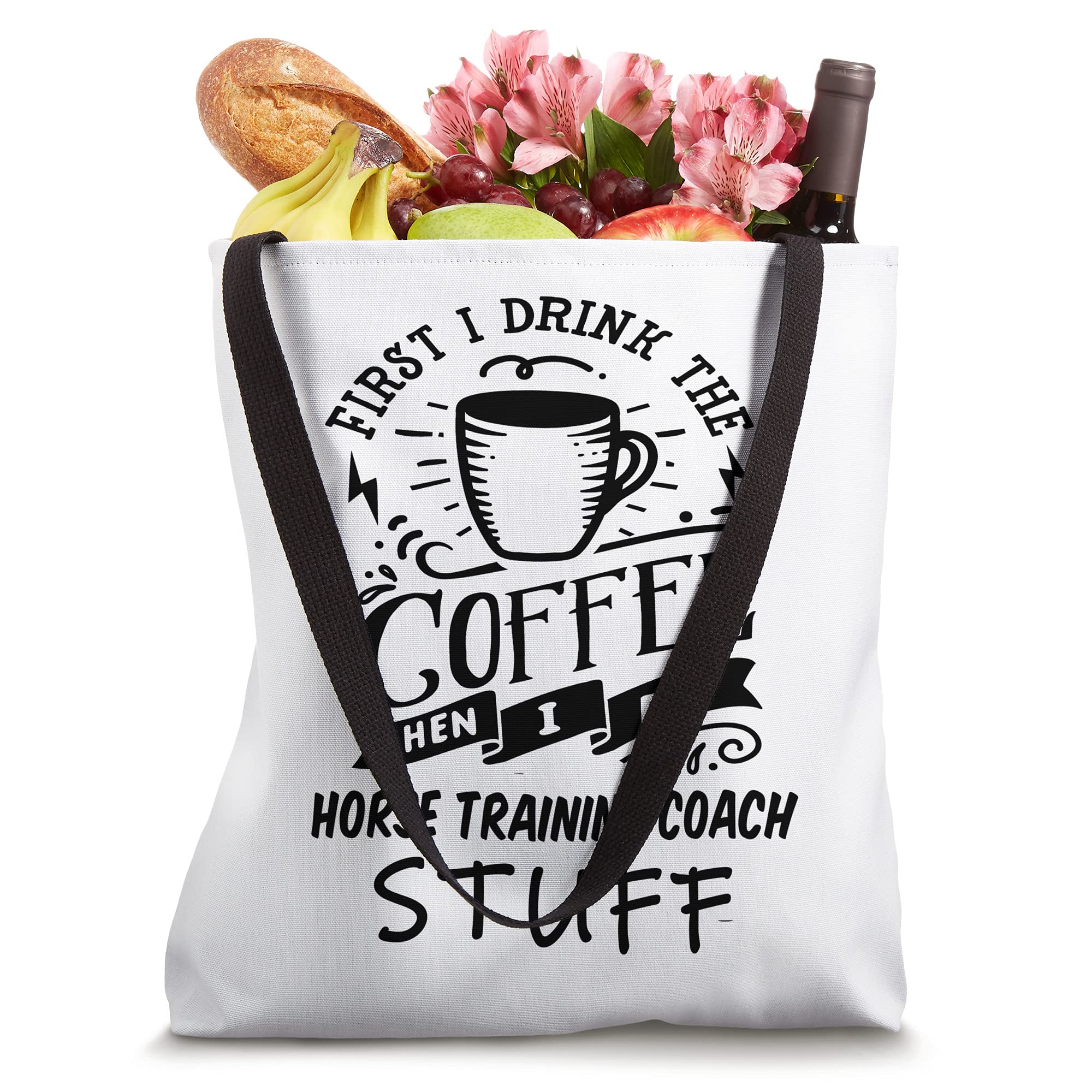 Horse Training Coach Coffee Quote Funny Black Tote Bag