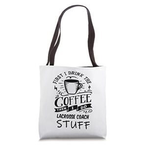 lacrosse coach coffee quote funny black tote bag