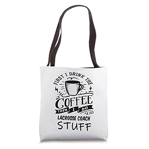 Lacrosse Coach Coffee Quote Funny Black Tote Bag