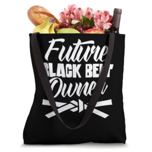 Future Black Belt Owner Mma Belts Martial Arts Training Tote Bag