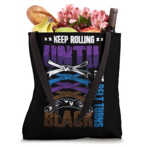 Keep Rolling Until The Belt Turns Black Karate Tote Bag