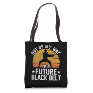 out of my way i'm a future black belt belts martial arts tote bag