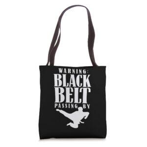 warning: black belt passing by belts martial arts mma tote bag