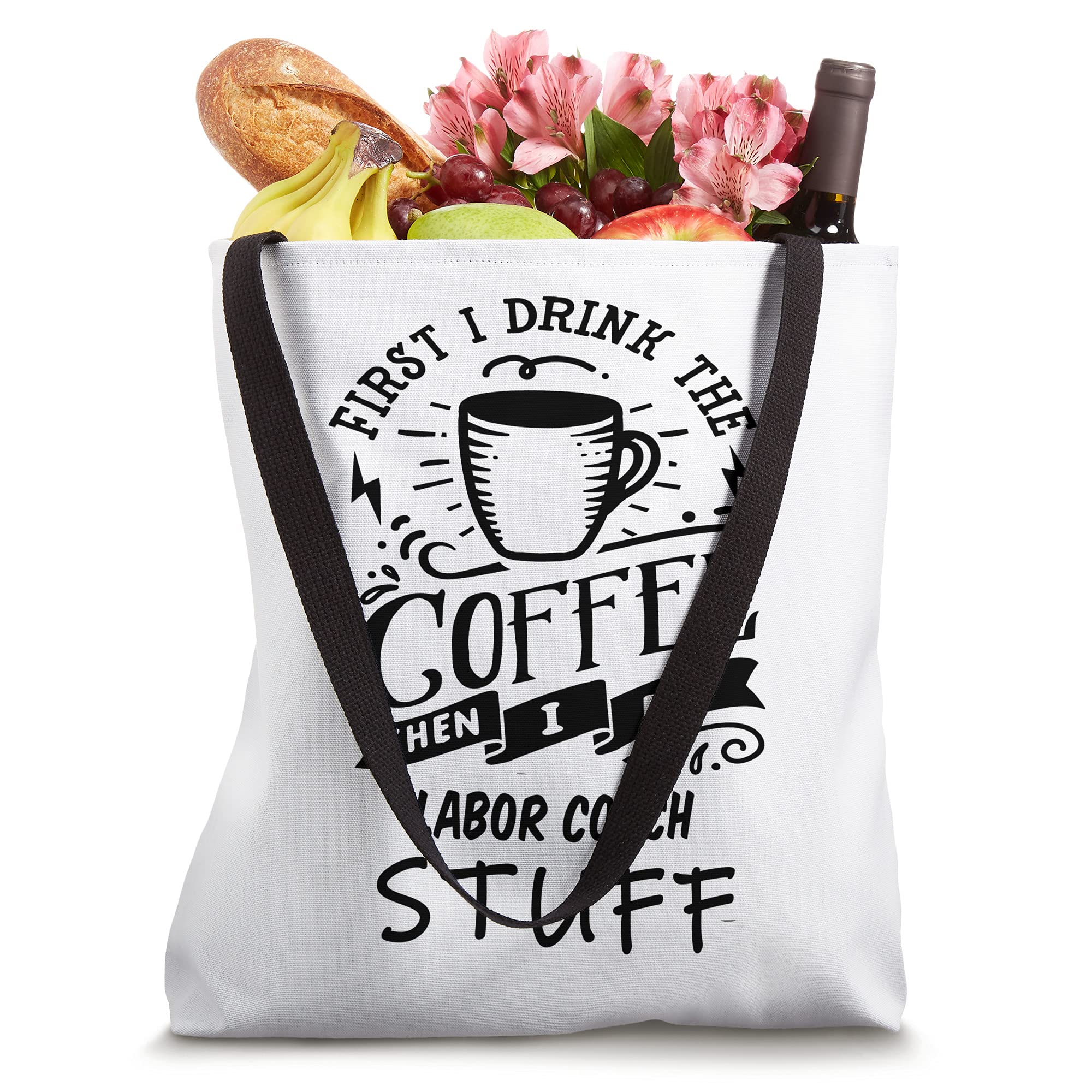 Labor Coach Coffee Quote Funny Black Tote Bag