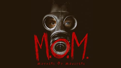 M.O.M. Mothers of Monsters