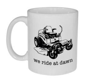 we ride at dawn 11oz coffee or tea mug