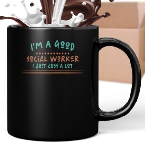 inspirational gift coffee mug i'm a good social worker i just cuss a lot social work funny job title t- for employee coworker 366705