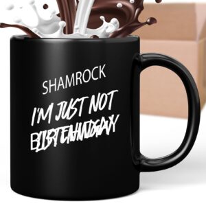 inspirational gift coffee mug i'm the birthday shamrock funny irish st patricks day bday party t- 806346