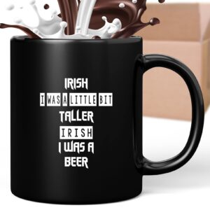 novelty gift coffee mug irish i was little bit taller irish i was a baller t- funny st paddy's day irish blessing gift 286317