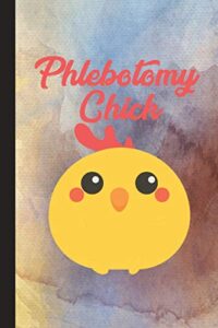 phlebotomy chick: girls phlebotomist journal gift idea, fun diary, study notebook, phlebotomy lined journal, special writing workbook