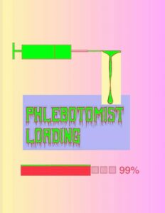 phlebotomy loading notebook slime edition