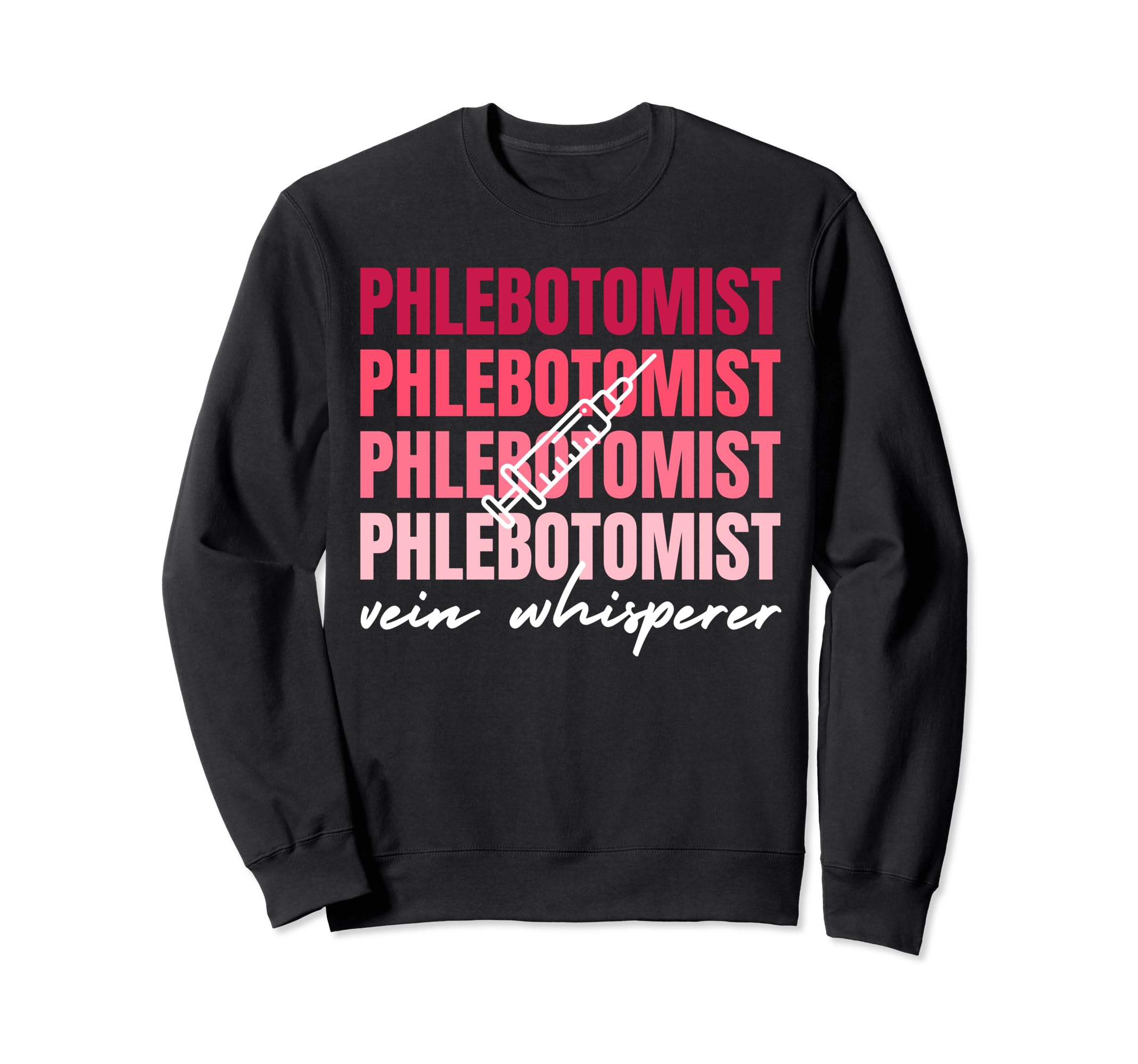 Phlebotomy Phlebotomist Laboratory Vein Whisperer Sweatshirt