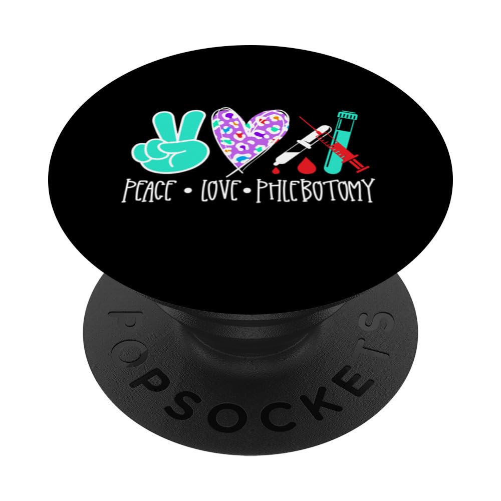 Peace Love Phlebotomy Phlebotomist PopSockets Standard PopGrip