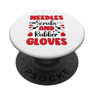 needles scrubs and rubber gloves phlebotomist phlebotomy popsockets standard popgrip