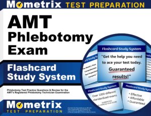 amt phlebotomy exam flashcard study system: phlebotomy test practice questions and review for the amt's registered phlebotomy technician examination