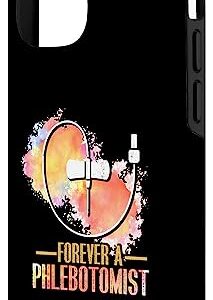 iPhone 15 Forever Phlebotomist | Veins Blood | Phlebotomy Technician Case