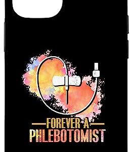 iPhone 15 Forever Phlebotomist | Veins Blood | Phlebotomy Technician Case