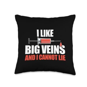 funny phlebotomy nurse technician gift phlebotomy i like big veins and cannot lie phlebotomist joke throw pillow, 16x16, multicolor