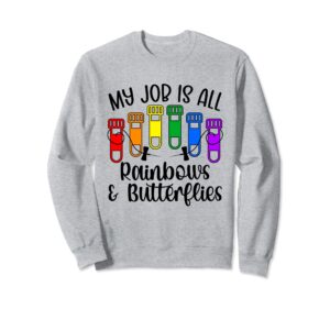 rainbows & butterflies phlebotomist phlebotomy tech sweatshirt