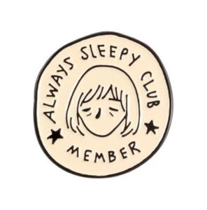 always sleepy club remeber enamel pin meme funny lazy always tired round badge brooches lapel pin for friends gifts