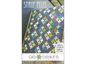 strip plus quilt pattern by ge quilt designs