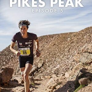 Pikes Peak - Episode 5 - Golden Trail World Series