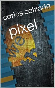 pixel (spanish edition)