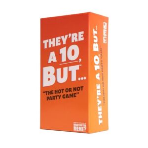 They're a 10 But...The Hot or Not Party Game - Fun Card Games for Adults by What Do You Meme®